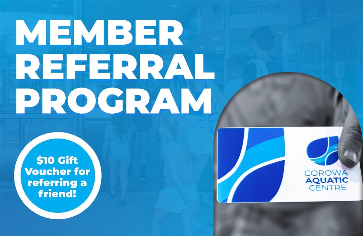 Member Referral Program | Corowa Aquatic Centre